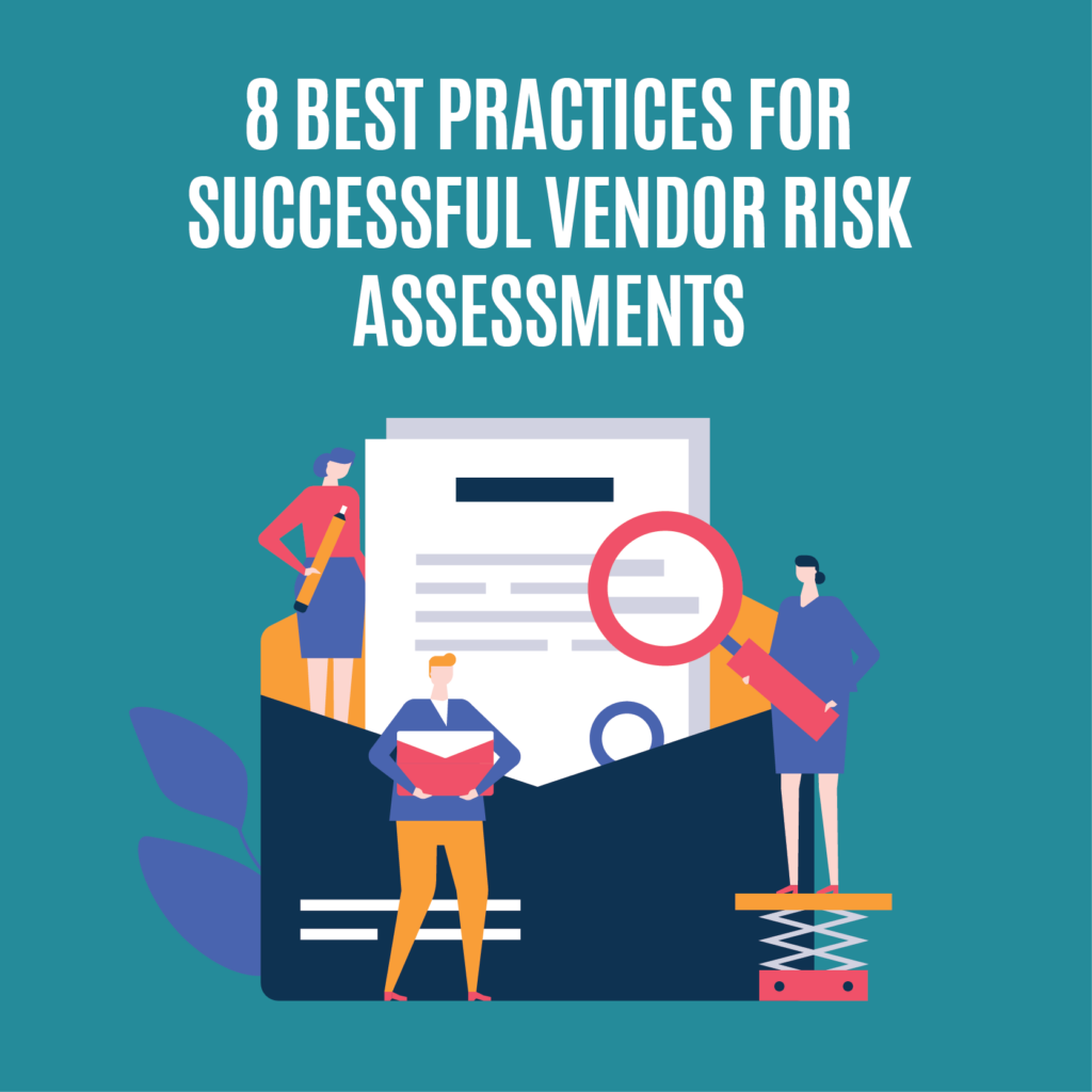 8 Best Practices for Successful Vendor Risk Assessments - Vendor Centric 8 Best Practices for Successful Vendor Risk Assessments - Vendor Centric
